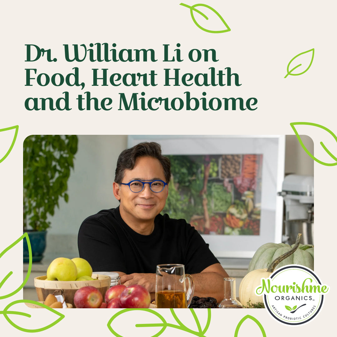 Dr. William Li on Food, Heart Health and the Microbiome – Nourishme ...