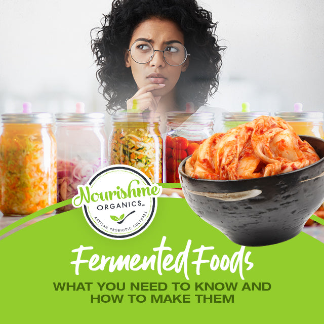 Fermented Foods: What You Need to Know and How to Make Them – Nourishme ...
