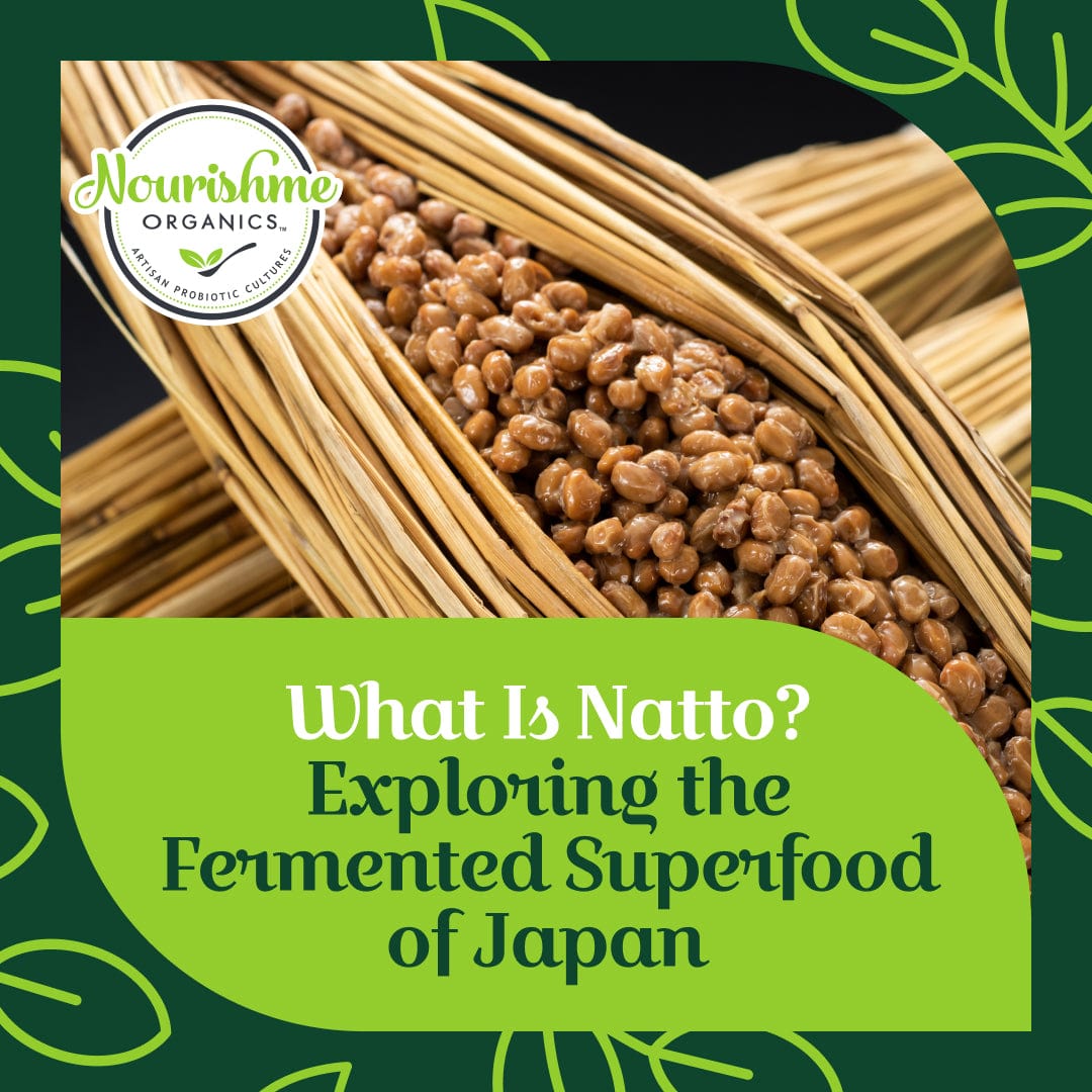 What Is Natto? Exploring the Fermented Superfood of Japan | Nourishme ...