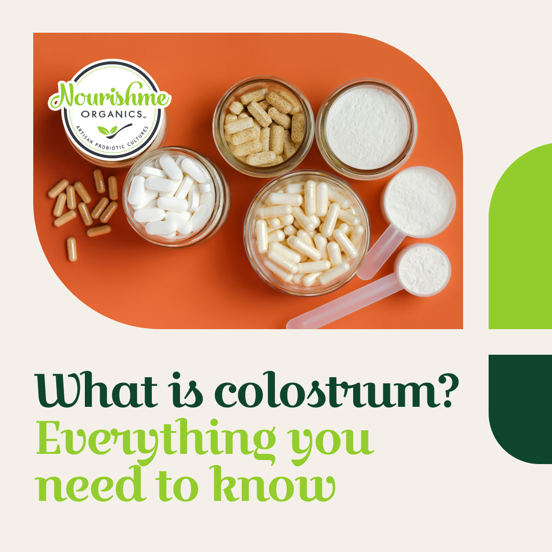 What is colostrum? Everything you need to know – Nourishme Organics